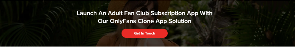 How You Can Generate Revenue By Creating Apps Like Onlyfans