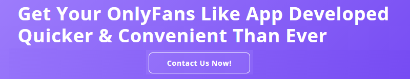 OnlyFans Clone Script | Build A Subscription-Based Social Media Platform